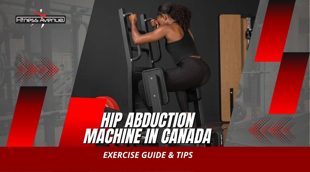 Hip Abduction Machine in Canada (With Video Exercise Guide & Tips ...