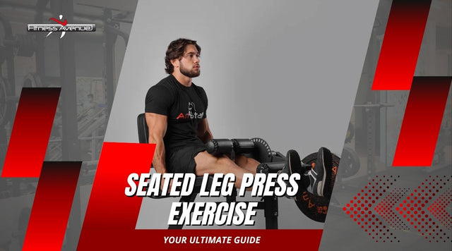 Seated Leg Press Exercise Guide for Canadians (2025) – Fitness Avenue